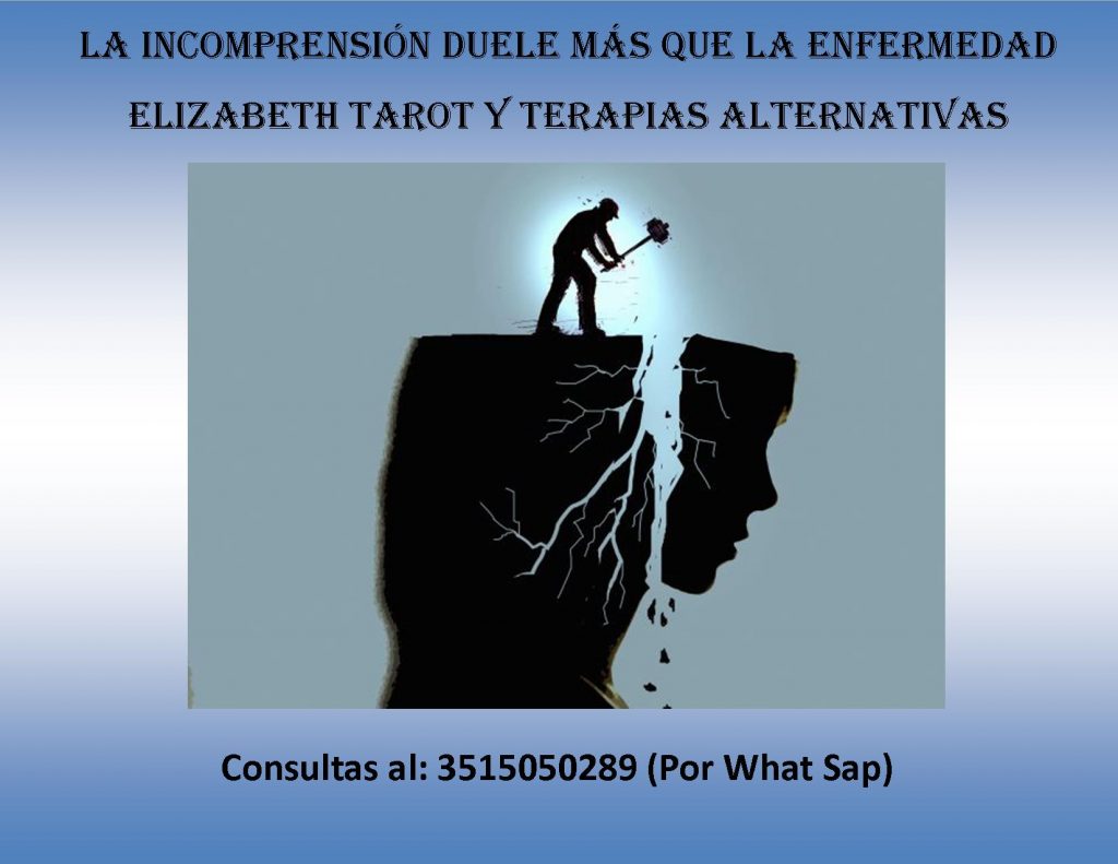 LA INCOMPRENSIÓN DUELE MÁS QUE LA ENFERMEDAD – Elizabeth Tarot